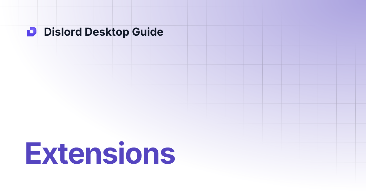 Extensions | Dislord Desktop Guide